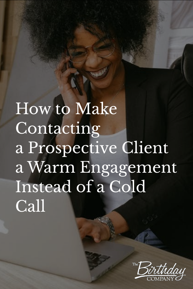 Are you Still Cold Calling? Get Better At Contacting a Prospective Client.