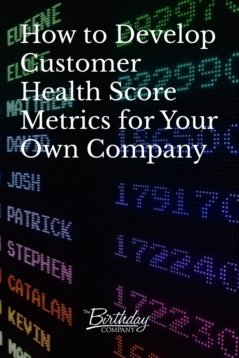 Develop Customer Health Score Metrics of Your Own