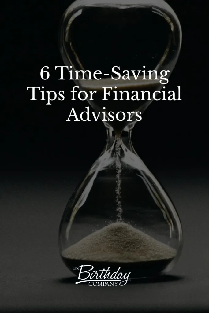 6 Time-Saving Tips for Financial Advisors - birthdayco.com